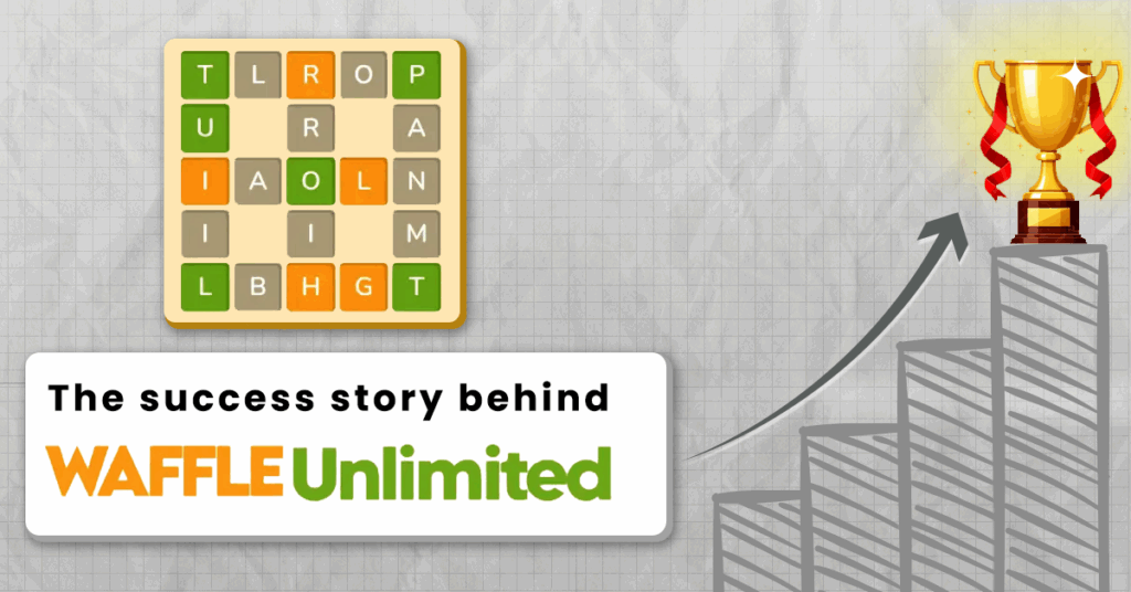 The Success Story Behind Waffle Unlimited - Daily Waffle Game